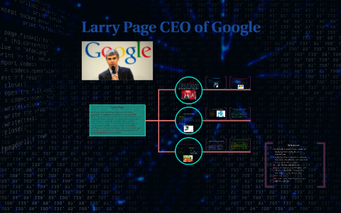 Larry Page CEO of Google by Iris Williams on Prezi