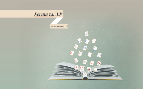 Scrum vs. XP by Michael Kallenbach on Prezi