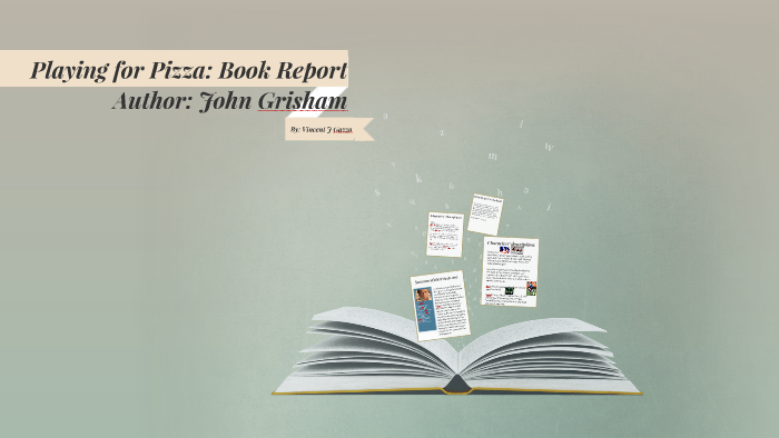 Playing for Pizza: Book Report by Vincent Gazzo on Prezi