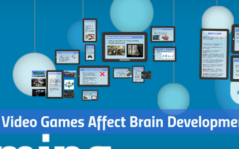 Video Games on Brain Development by Eric Chong on Prezi