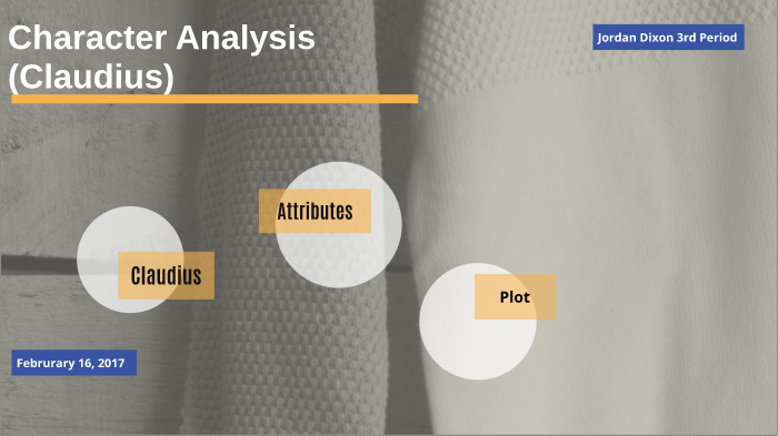 Character Analysis (Claudius) by Jordan Dixon on Prezi