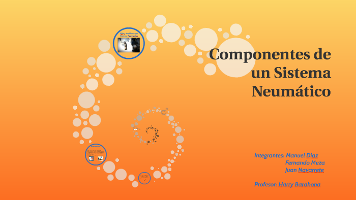 Componentes de un Sistema Neumático by Fernando Meza on Prezi