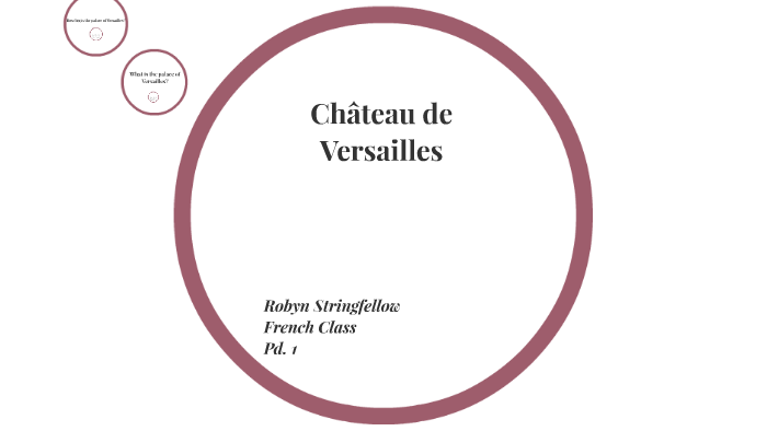 Chateau de Versailles by robyn stringfellow on Prezi