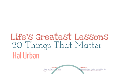 Hal Urban: Life's Greatest Lessons by Justine Bohn on Prezi