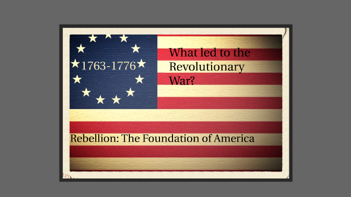 1763-1776 Road to Revolutionary War by allie tkach on Prezi