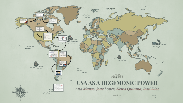USA AS AN HEGEMONIC POWER by irati diez lopez on Prezi