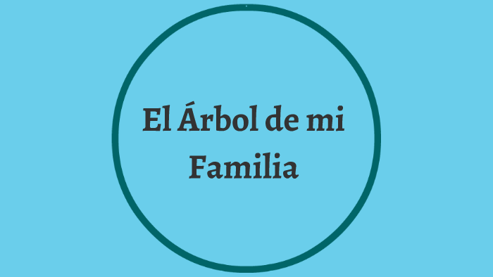 El Àrbol de mi Familia by Allannah Staggs on Prezi