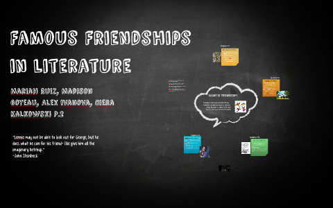 Famous Friendships in literature by Mariah Finn on Prezi