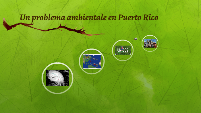 Problemas ambientales en Puerto Rico by Nick Wilson on Prezi