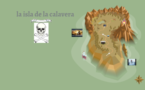 la isla de la calavera by Eduar Gomez Ferreira on Prezi