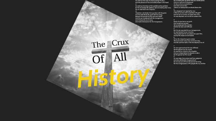 The Crux Of All History by Neil Peterson on Prezi