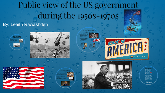 public view of the US government during the 1950s-1970s by leaith ...