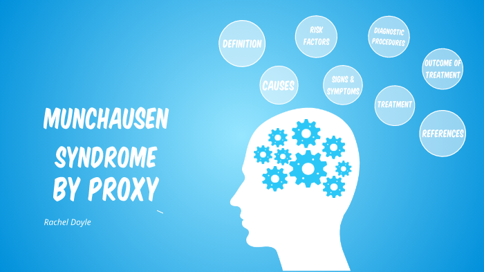 Munchhausen Syndrome By Proxy by Rachel Doyle on Prezi
