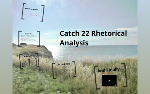 Catch 22 Rhetorical Devices by Pat Spallinger on Prezi