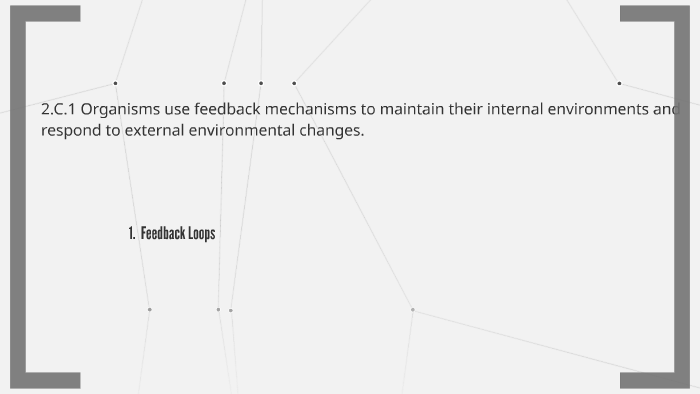 Unit 4 Homeostasis 1 Lesson 2 Feedback Loops by john murnan on Prezi