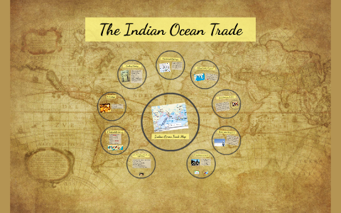 The Indian Ocean Trade by Cara O on Prezi