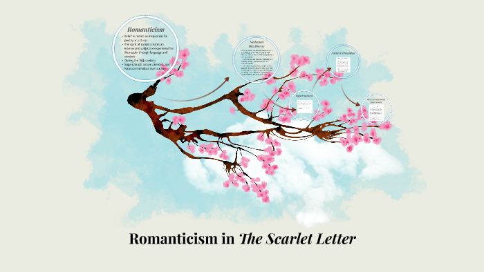 Romanticism in The Scarlet Letter by Hanna McCutcheon on Prezi