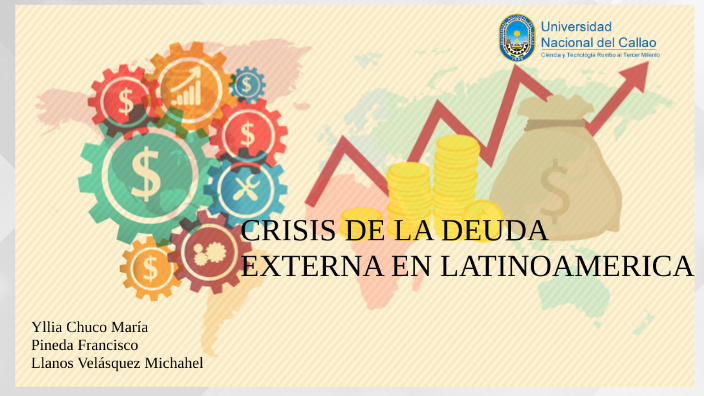 Crisis De La Deuda Latinoamericana By Maicol Llanos On Prezi