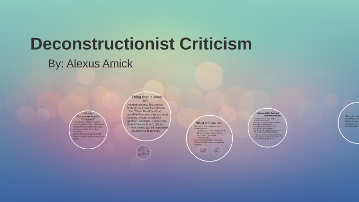 Deconstructionist Criticism by alexus amick on Prezi