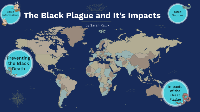 The Black Plague and It's Impacts by Sarah Kallik on Prezi