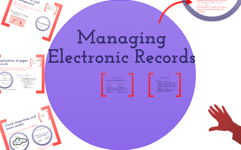 Electronic Records Management by Brad Houston on Prezi