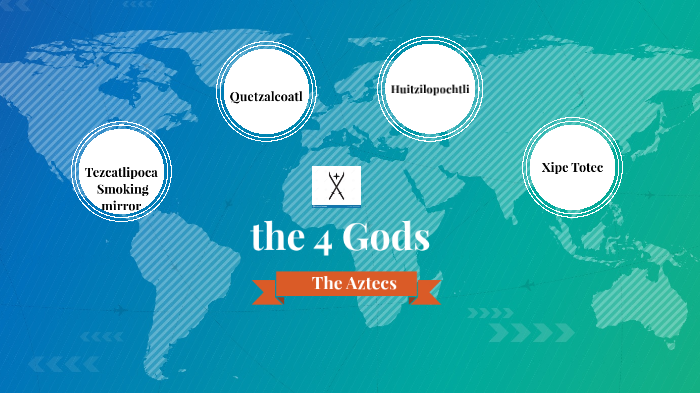 the four aztecs gods by Edgar Gaspar on Prezi