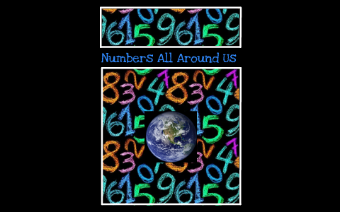 Numbers All Around Us by Christian Almeida on Prezi