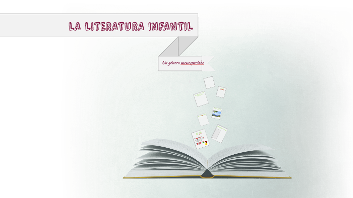 LA LITERATURA INFANTIL by Lara Tello Pelegrín on Prezi