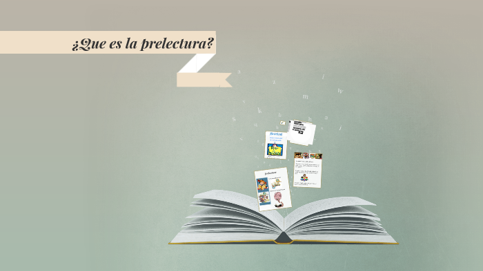 ¿Que es la prelectura? by maria elena on Prezi