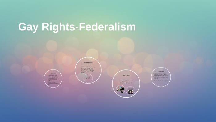 Gay Rights-Federalism by Reannon Hartzell on Prezi