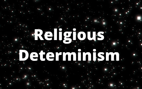 Religious Determinism by Rebecca Pallotto on Prezi