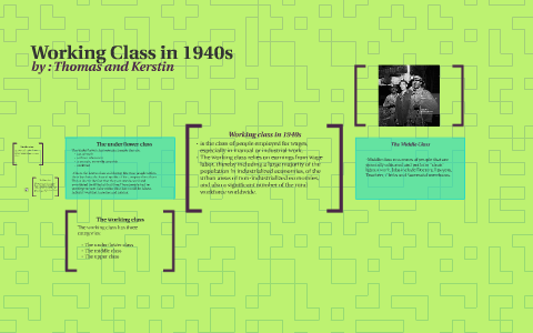 Working Class in 1940s by Kerstin Lugue on Prezi