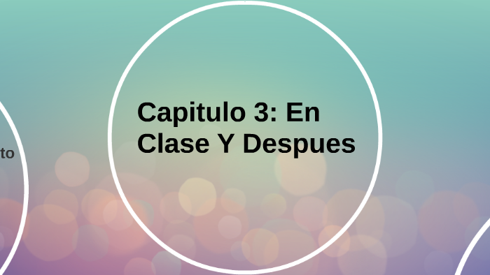 Capitulo 3: En Clase Y Despues by Alexis Meloche on Prezi