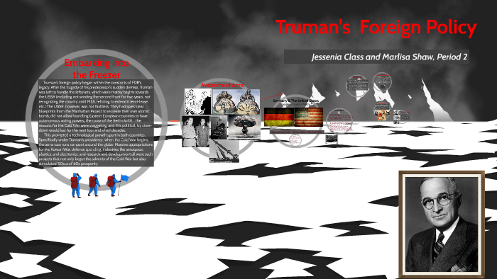 Truman's Foreign Policy by Jesse Class on Prezi
