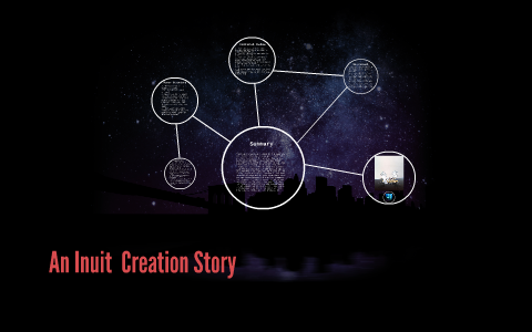An Inuit Creation Story by Tamar Akhian on Prezi