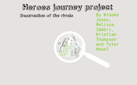 Heros Journey Project by Brooke Jones on Prezi