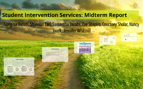 Student Intervention Services: Midterm Report by Shannon Earl on Prezi