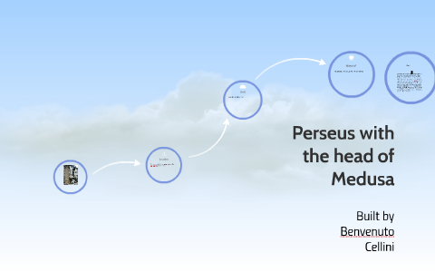 Perseus and the head of Medusa by heather Rosenburg on Prezi