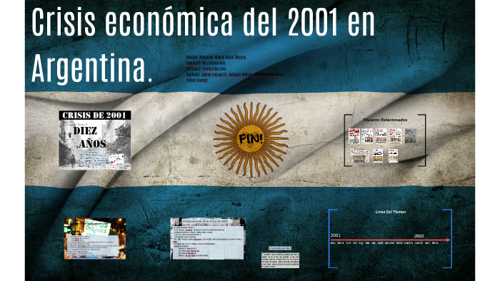 Crisis Económica del 2001 by franco barone on Prezi