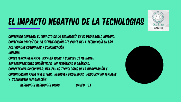 "El impacto negativo de la tecnología" by Diego Hdz on Prezi