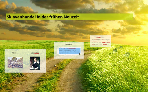 Sklavenhandel in der frühen Neuzeit by Ioana Pozderie on Prezi