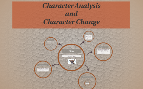 Character Analysis and Character Change by Amy Sensabaugh on Prezi