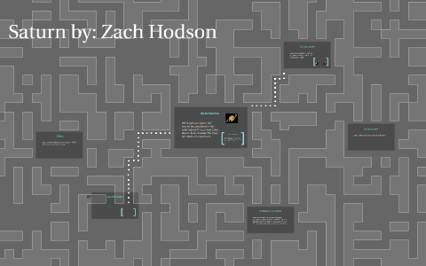 Saturn by: Zach Hodson by Angela Dante on Prezi