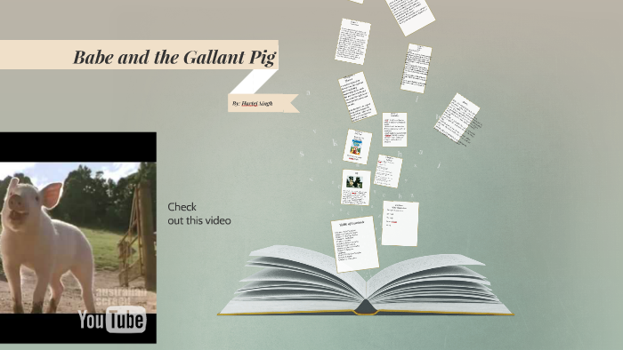 Babe and the Gallant Pig by Hartej Singh on Prezi