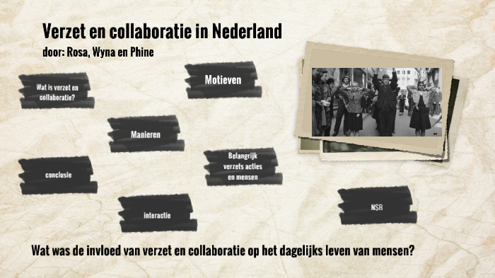 verzet en collaboratie NL WO2 by phine de vette on Prezi