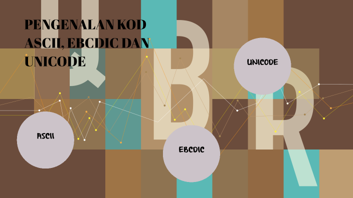 PENGENALAN KOD ASCII ,EBCDIC,DAN UNICODE by siti nisa on Prezi Next PENGENALAN KOD ASCII ,EBCDIC,DAN UNICODE by siti nisa on Prezi Next