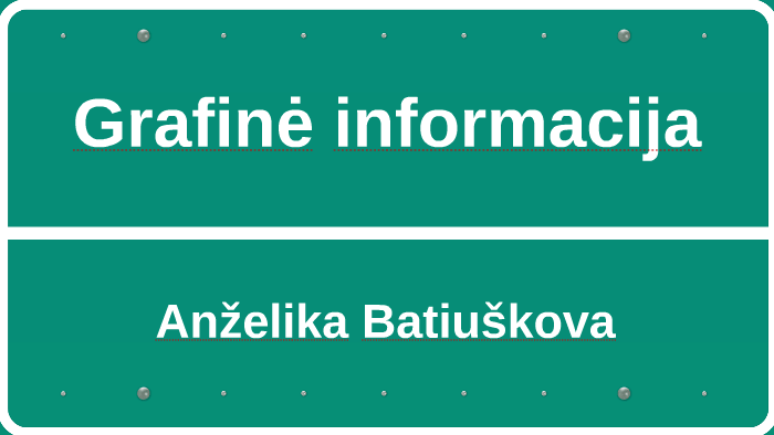 Grafinė informacija by Anzelika Batiuskova on Prezi