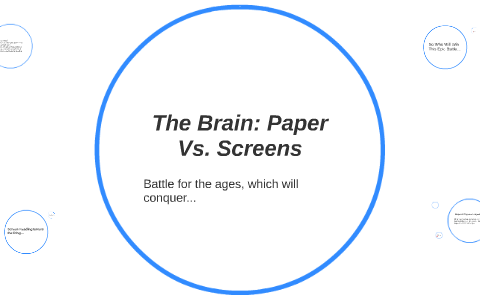 The Brain: Paper Vs. Screens by Chloe Turner on Prezi