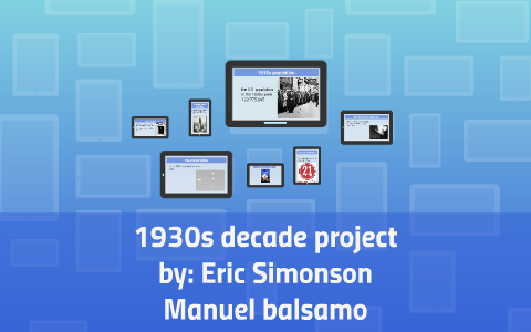 1930s decade project by Eric Simonson on Prezi