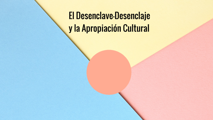 La apropiación cultural by Nicole Matus on Prezi